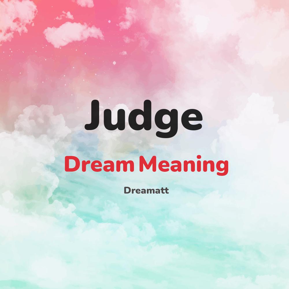 Judge Dream Meaning | dreams about Judge