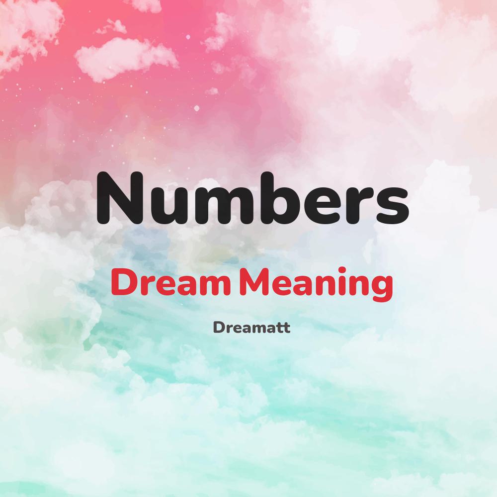 Numbers Dream Meaning & Online Interpreter | dreams about Numbers