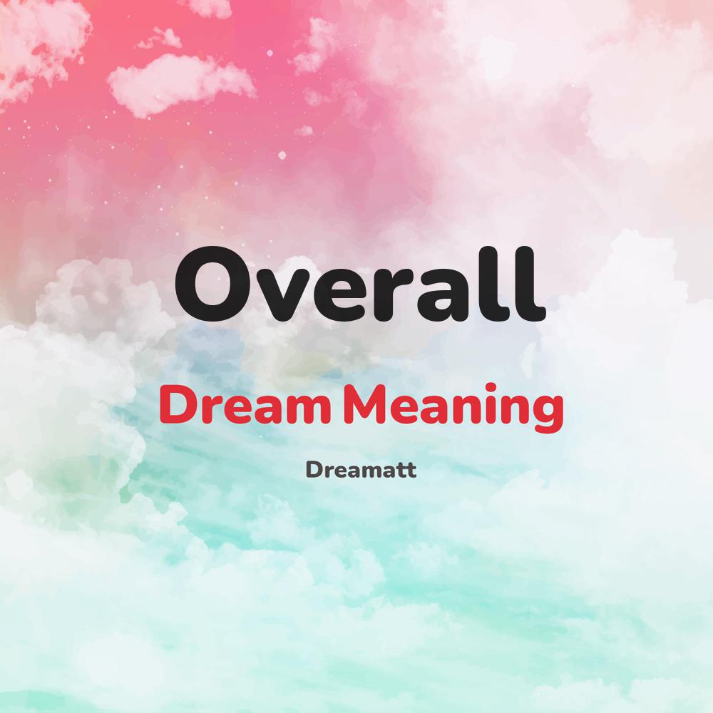 Overall Dream Meaning & Online Interpreter | dreams about Overall