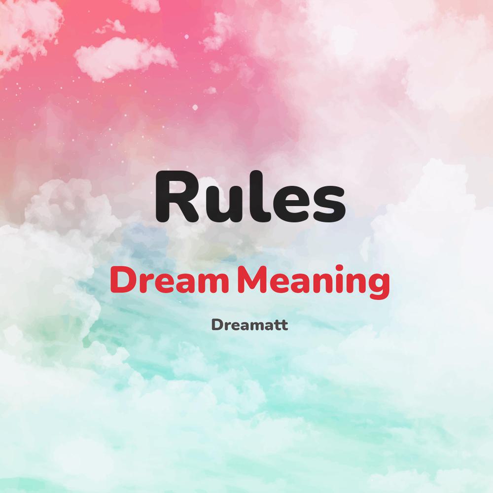 Rules Dream Meaning & Online Interpreter | dreams about Rules