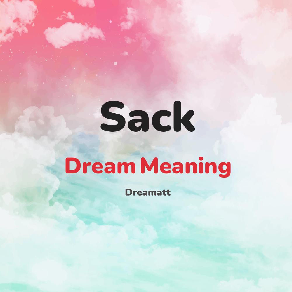 Sack Dream Meaning & Online Interpreter | dreams about Sack