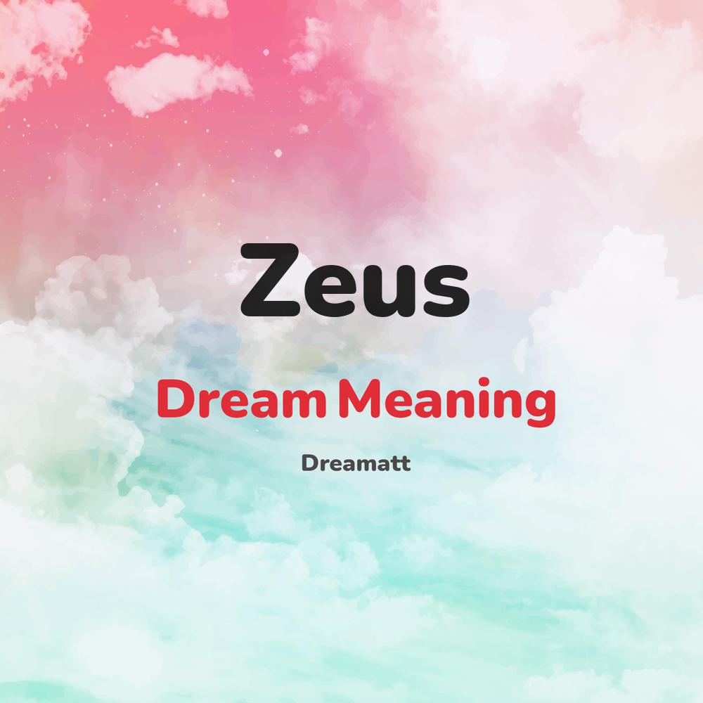 Zeus Dream Meaning & Online Interpreter | dreams about Zeus